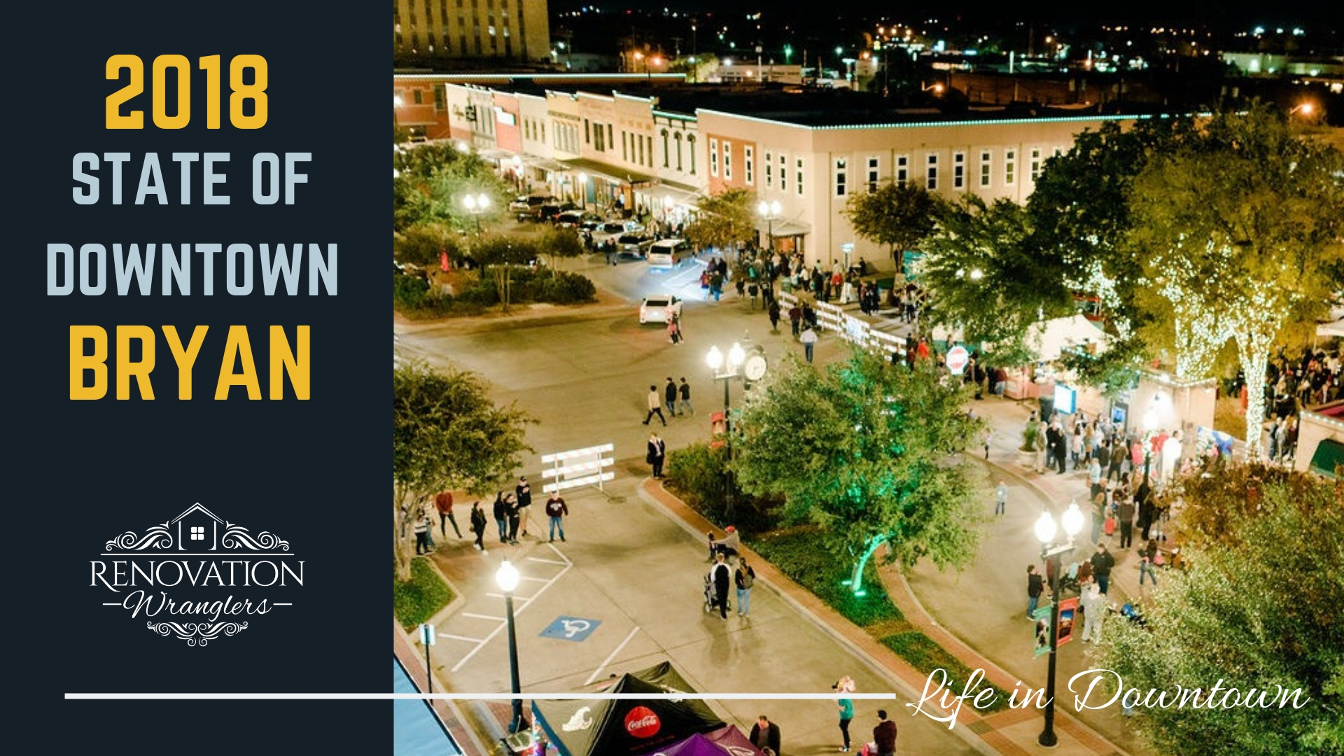 State Of Downtown 2018Work Live Downtown Bryan – Life In Downtown